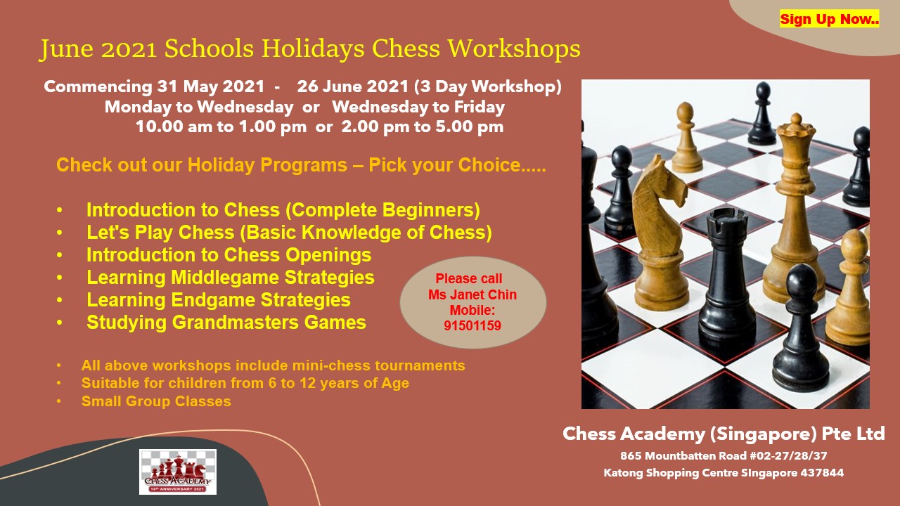 2021 June School Holidays Chess Workshops – CHESS ACADEMY (SINGAPORE ...