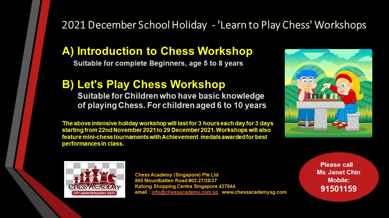 2021 Year End Learn to Play Chess Workshops – CHESS ACADEMY (SINGAPORE ...