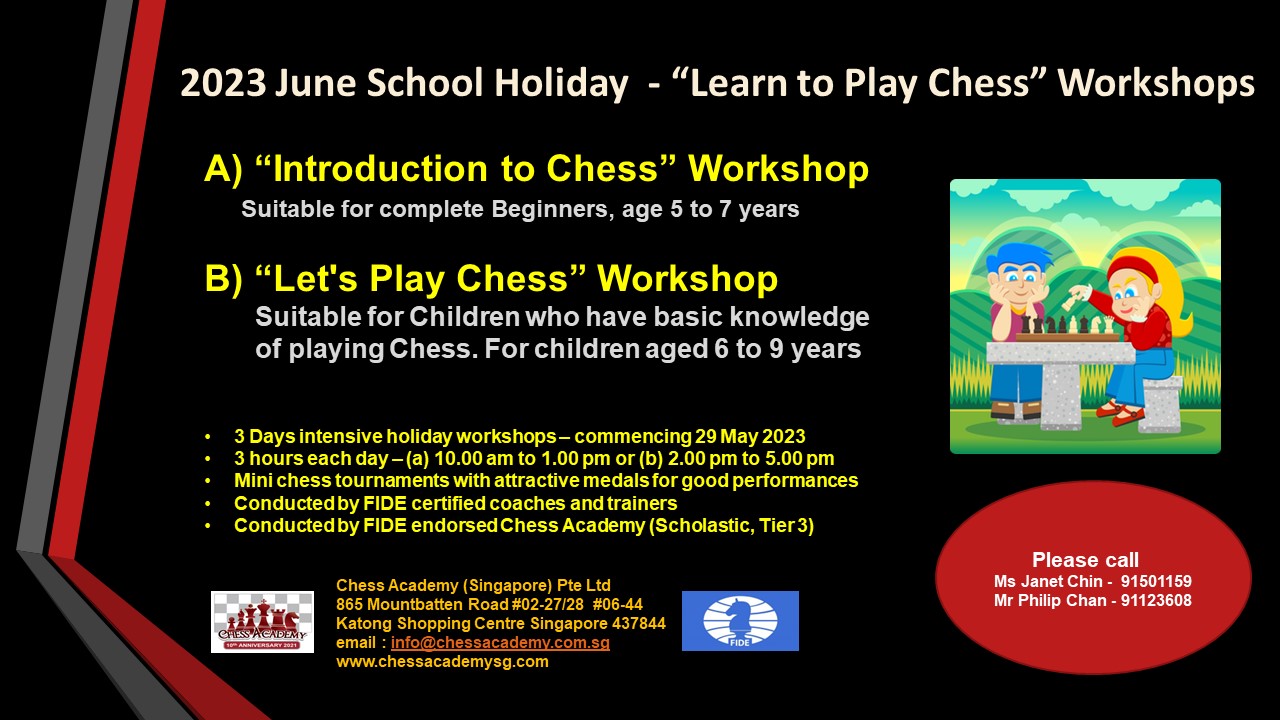 2023 June Holiday Chess Workshops – CHESS ACADEMY (SINGAPORE) PTE LTD