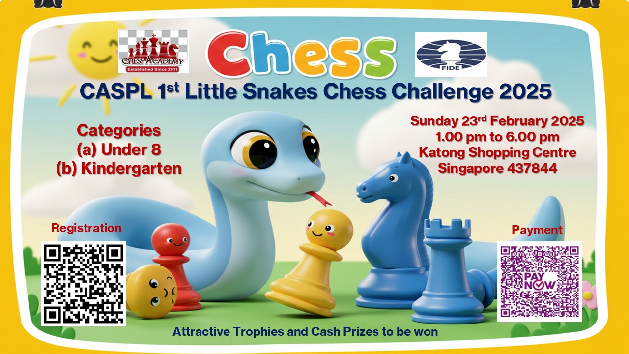 CASPL 1st Little Snakes Chess Challenge 2025 – CHESS ACADEMY (SINGAPORE ...